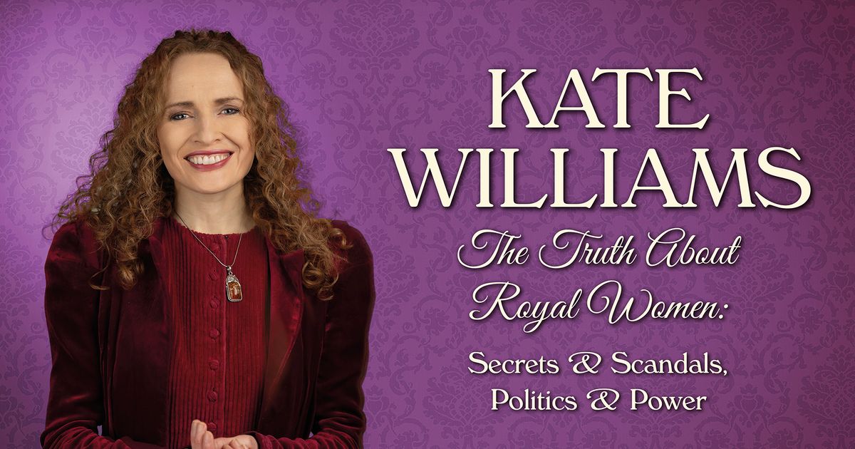 Kate Williams: The Truth about Royal Women | Lowry